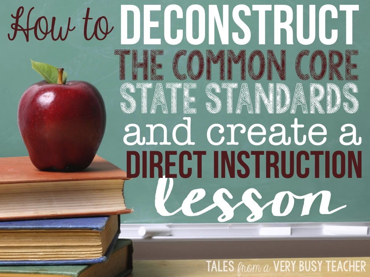 How to Deconstruct the Common Core Standards and Create a Direct ...