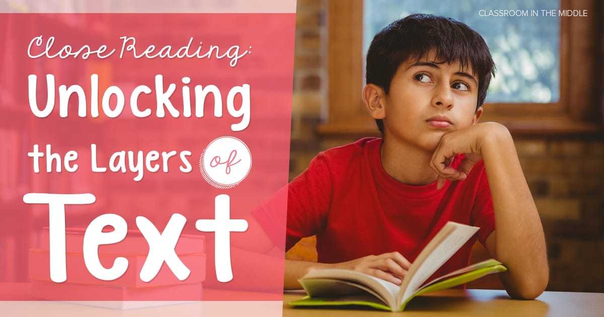 Close Reading: Unlocking the Layers of Text | Education to the Core
