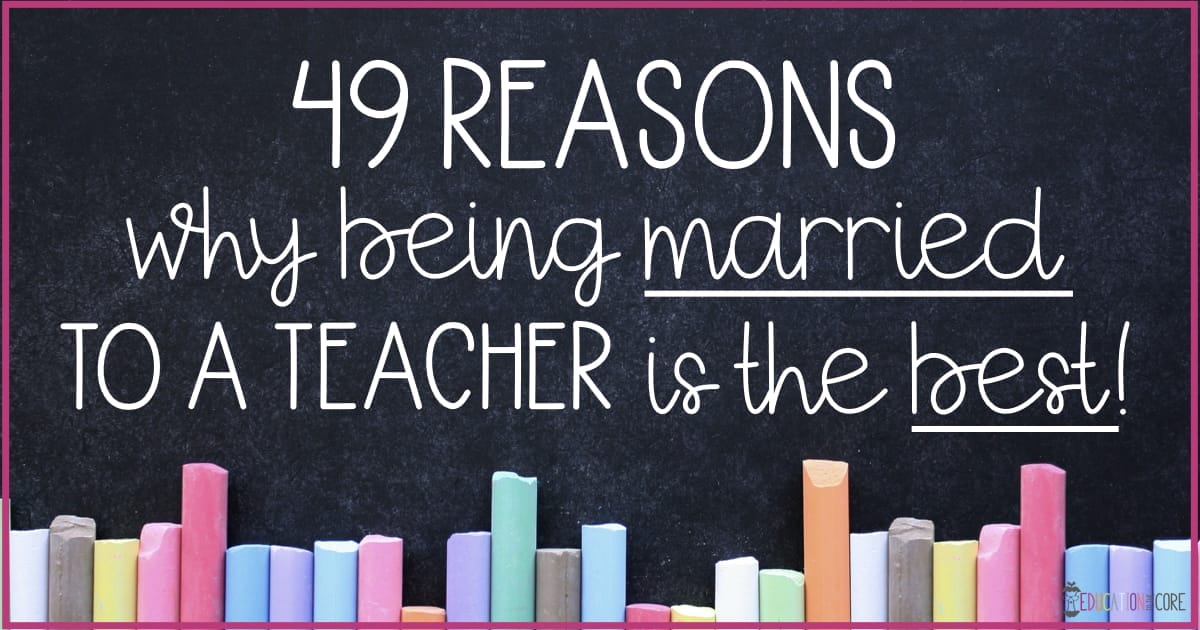 49 Reasons Why Being Married to a Teacher is the Best | Education to ...