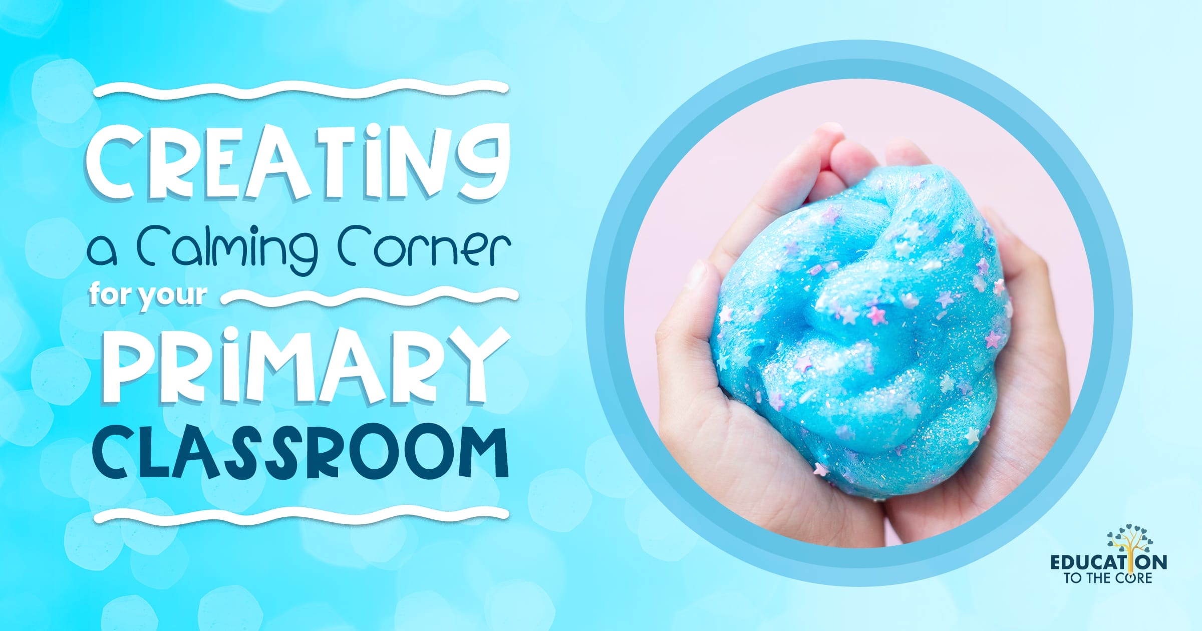 Creating a Calming Corner for Your Primary Classroom | Education to the ...