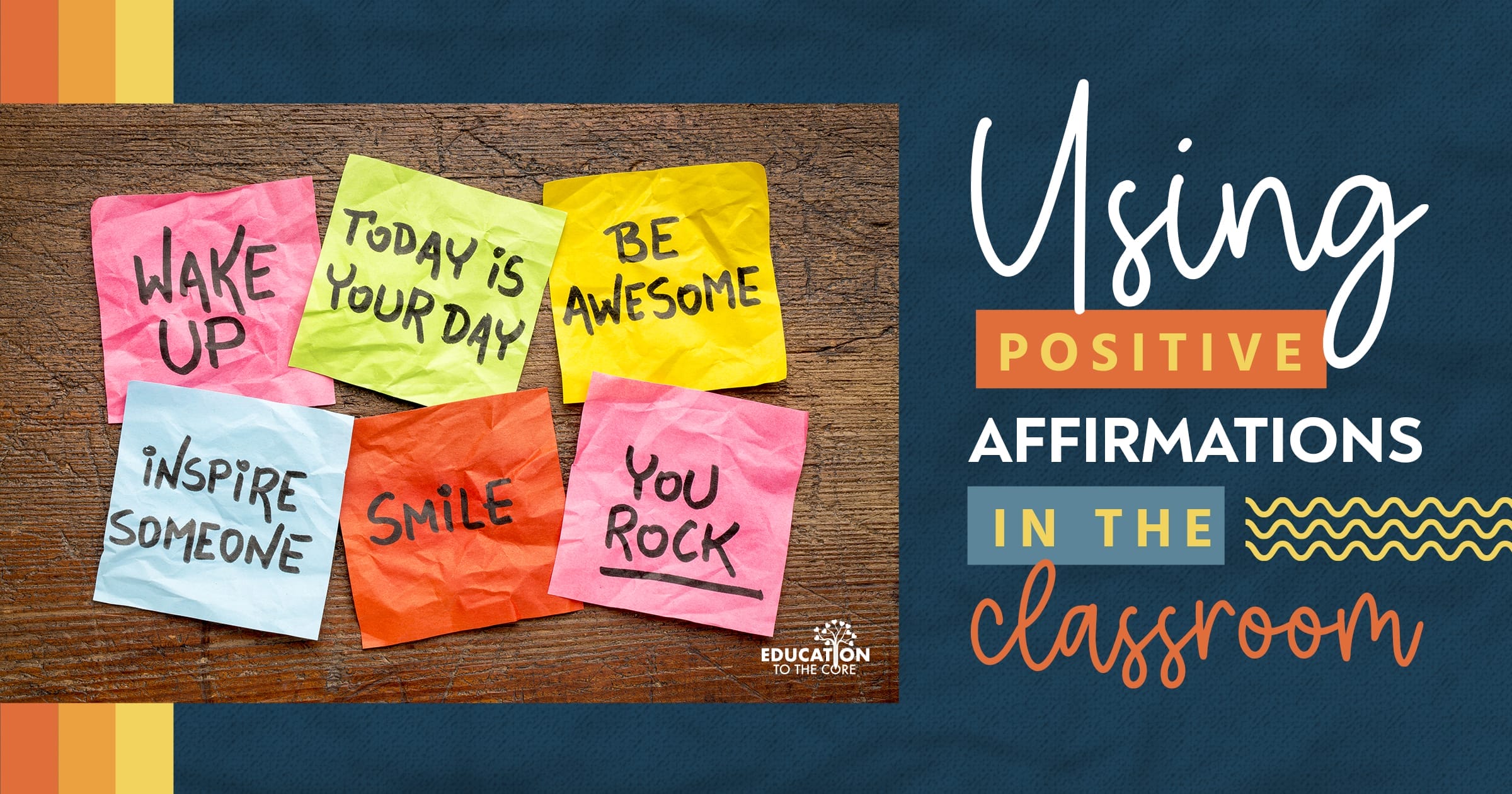 Using Positive Affirmations in the Classroom | Education to the Core