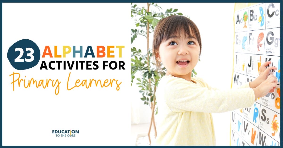 23 Alphabet Activities for Primary Learners | Education to the Core