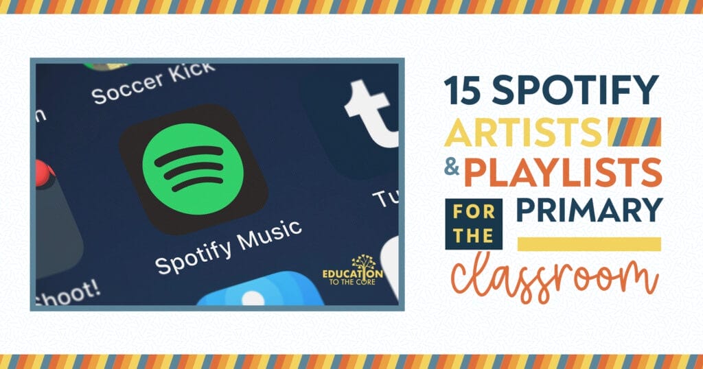 15 Spotify Artists and Playlists for the Primary Classroom | Education ...