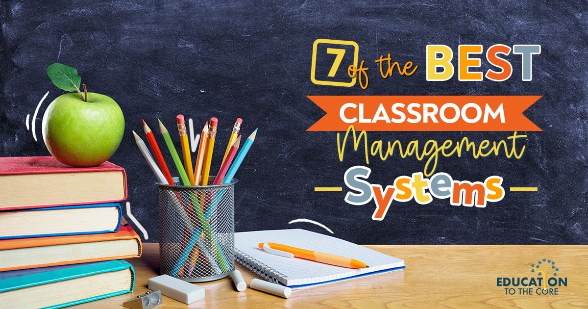 7 of the Best Classroom Management Systems | Education to the Core