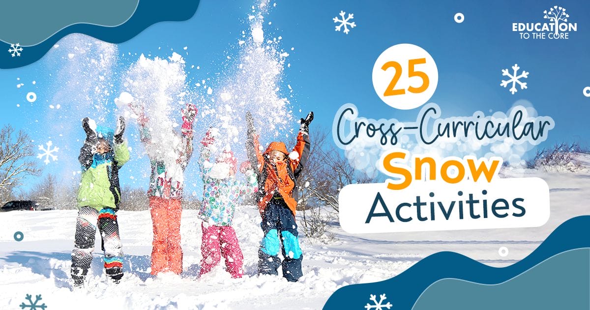 25 Cross-Curricular Snow Activities | Education to the Core