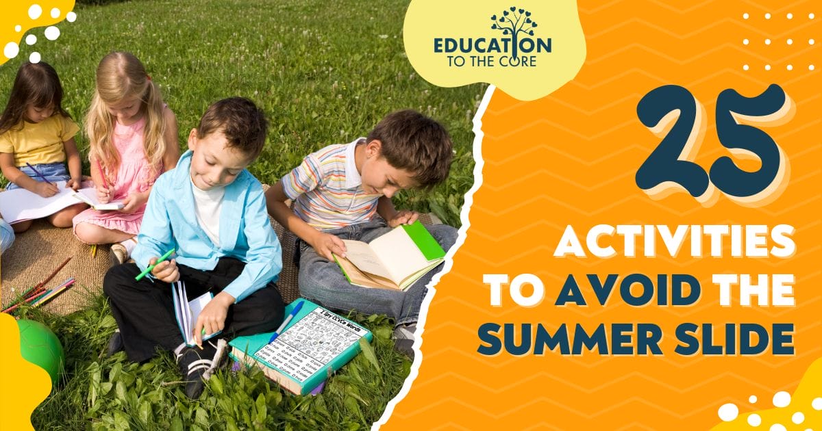 25 Activities to Avoid the Summer Slide | Education to the Core