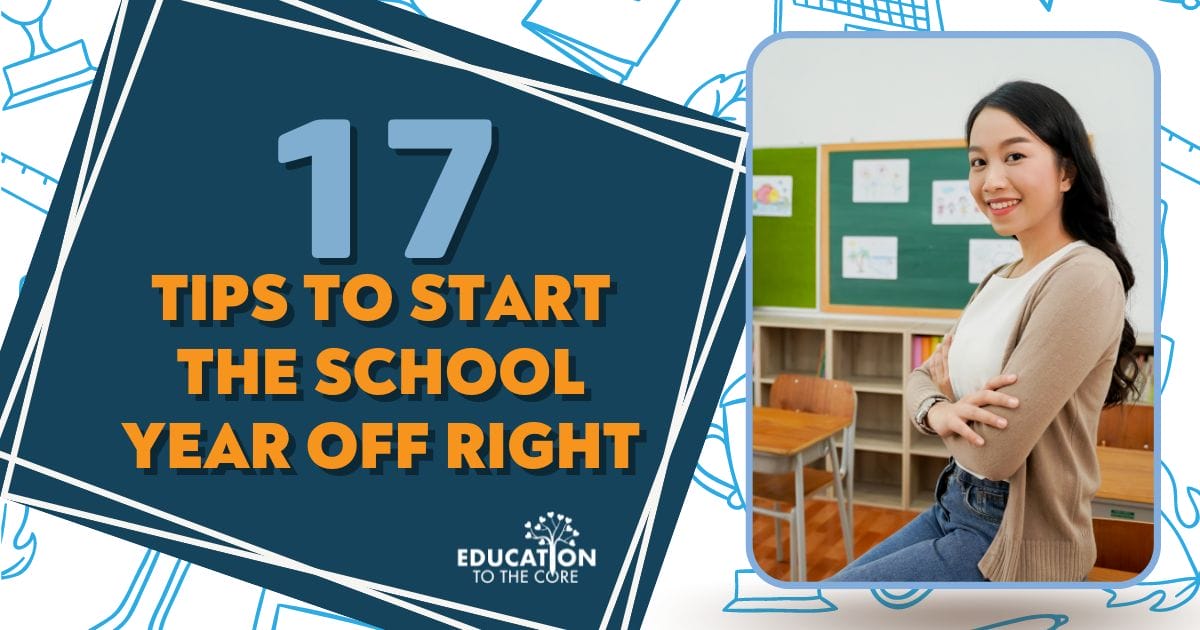 17 Tips to Start the School Year Off Right | Education to the Core